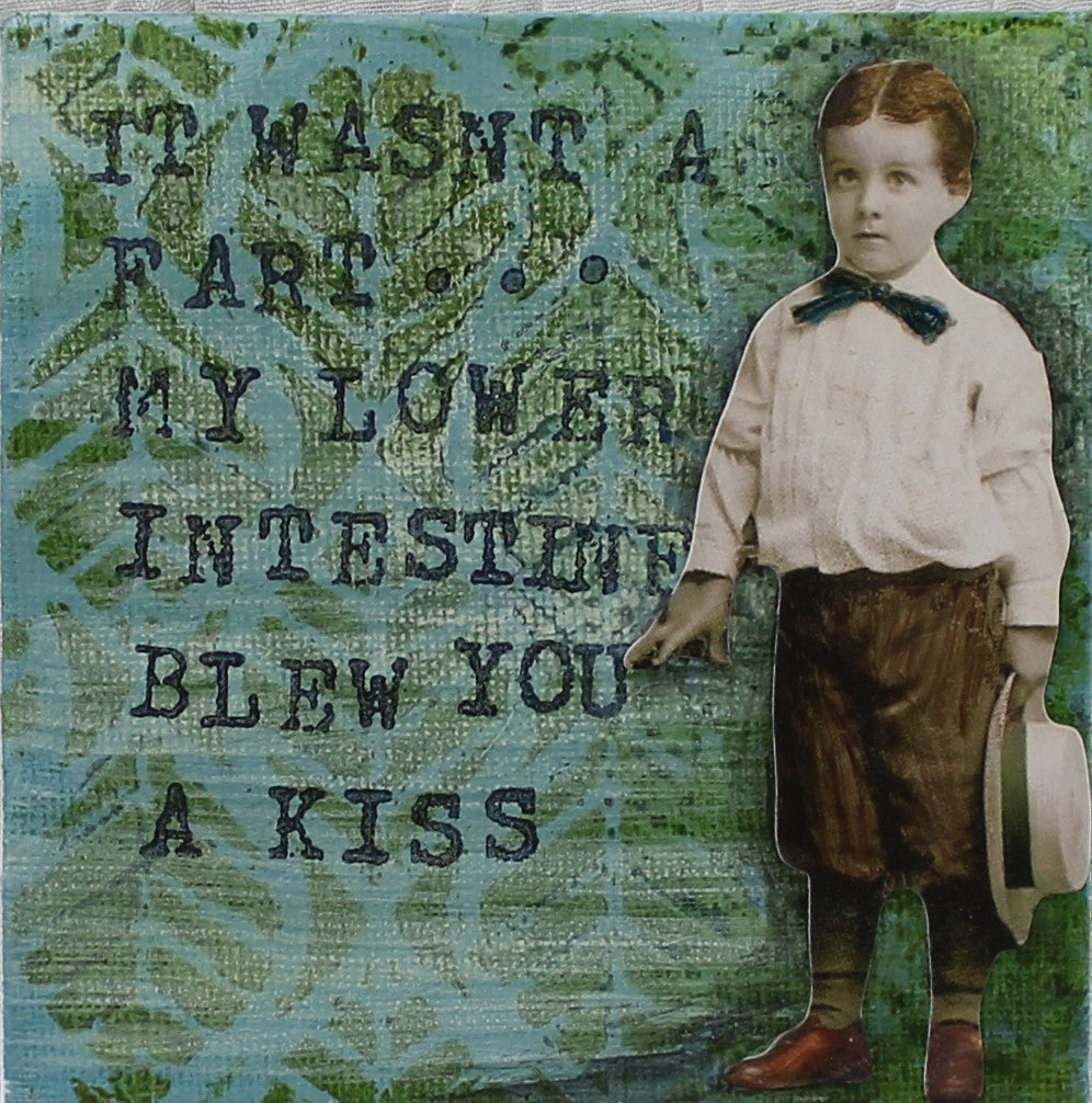 SA34 It wasn't a fart my lower intenstine blew you a kiss – Joy & Company